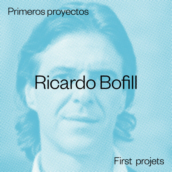 Bofill · Primeros proyectos - Mapout Guides